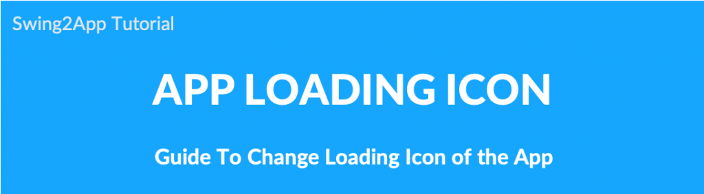 Change App Loading Icon – Support