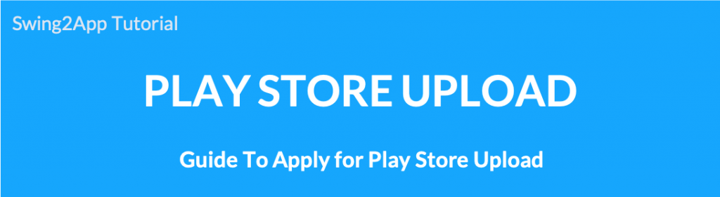 How to apply for Google Play Store Upload – Support